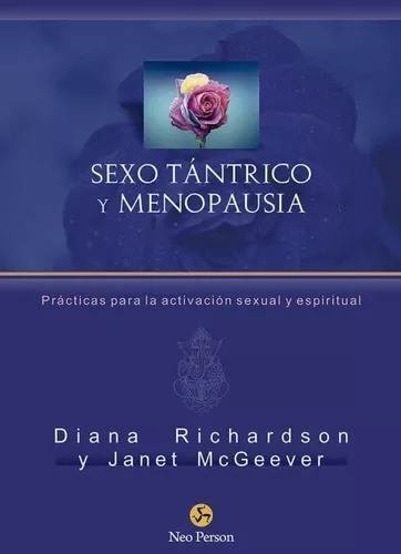 Sexo Tántrico Y Menopausia | Mcgeever, Janet; Richardson, Di - Biblio-teka
